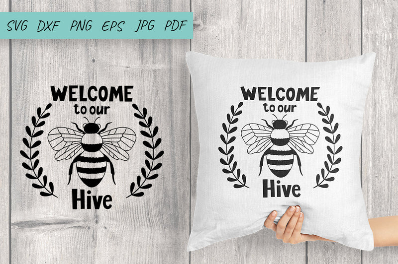 Welcome To Our Hive SVG, Honey Bee SVG, Cuttable File - So Fontsy