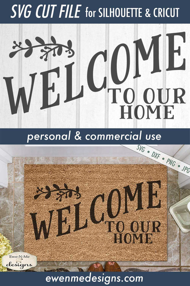 Welcome To Our Home - Branch - Doormat - SVG - So Fontsy