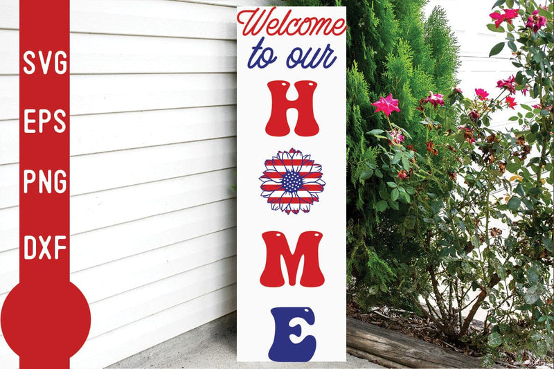 Welcome to our home Porch Sign SVG - So Fontsy