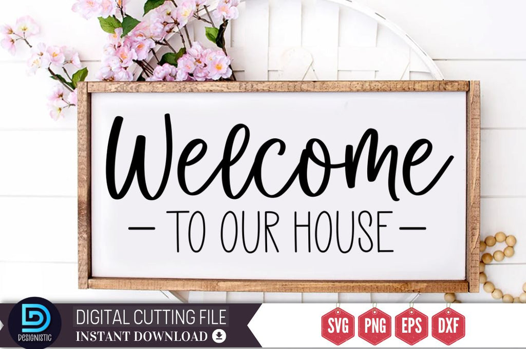 Welcome to our house SVG - So Fontsy
