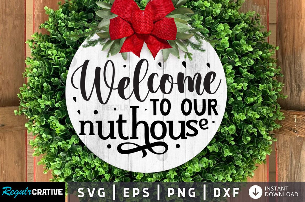 Welcome to our nuthouse SVG - So Fontsy