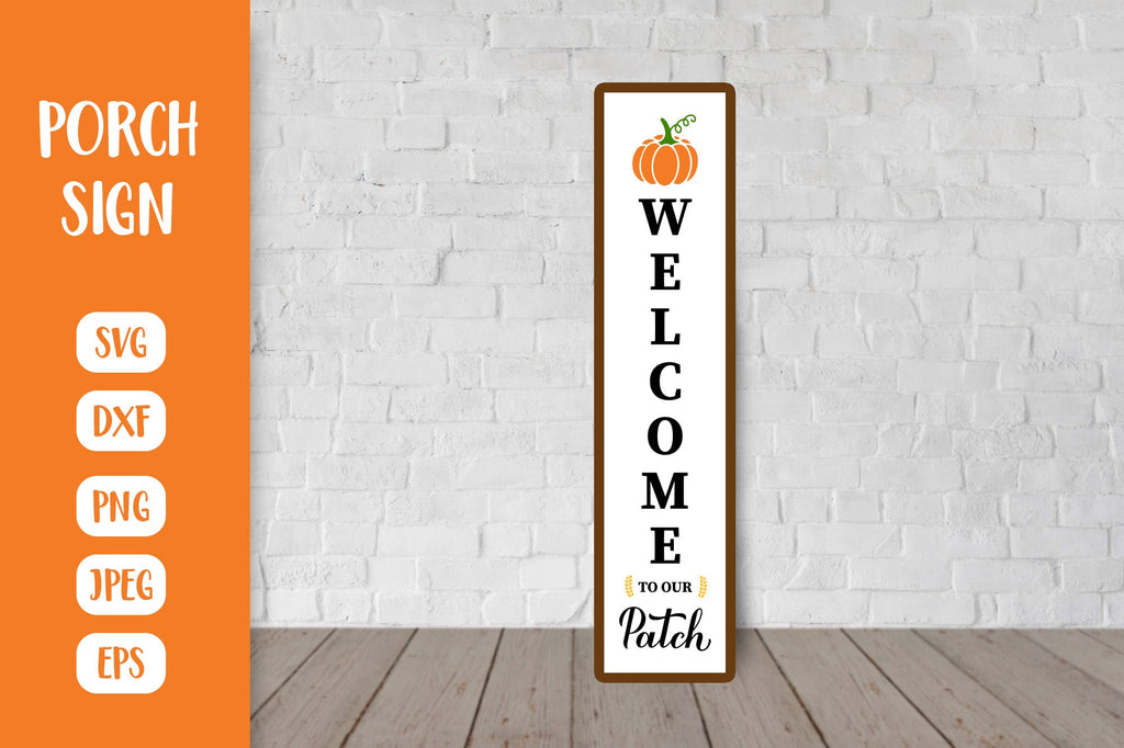 Welcome to our patch Porch Sign SVG. Fall Vertical Sign - So Fontsy