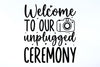 Welcome to our unplugged ceremony SVG - So Fontsy