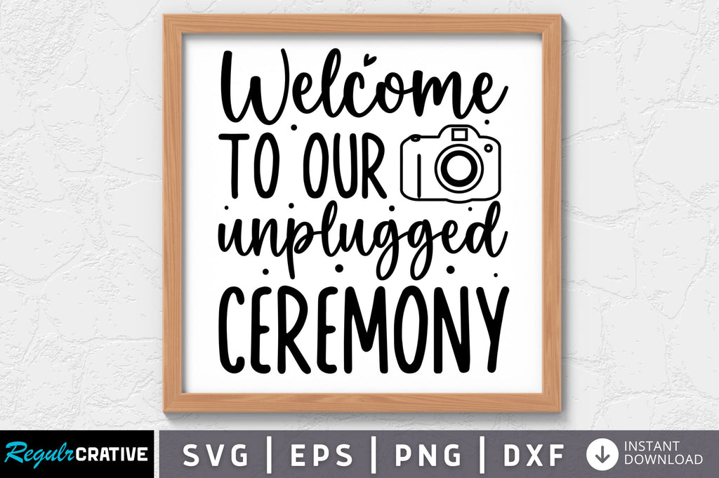 Welcome to our unplugged ceremony SVG - So Fontsy