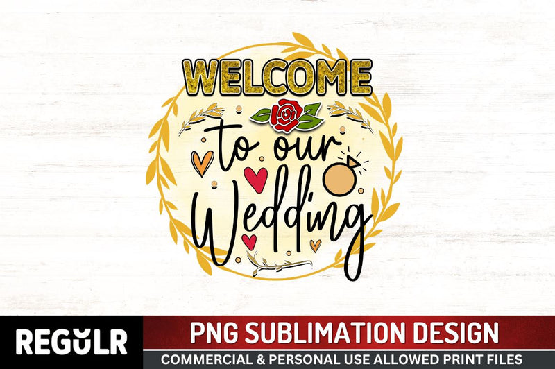 Welcome to our wedding Sublimation PNG, Wedding Sublimation Design - So ...