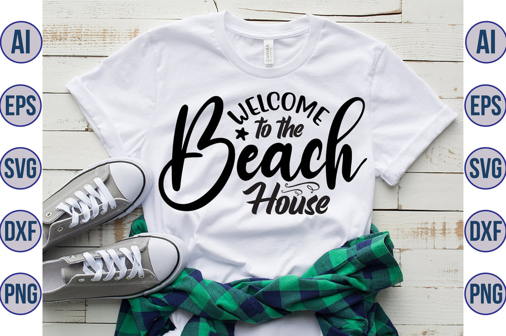 Welcome to the Beach House svg - So Fontsy