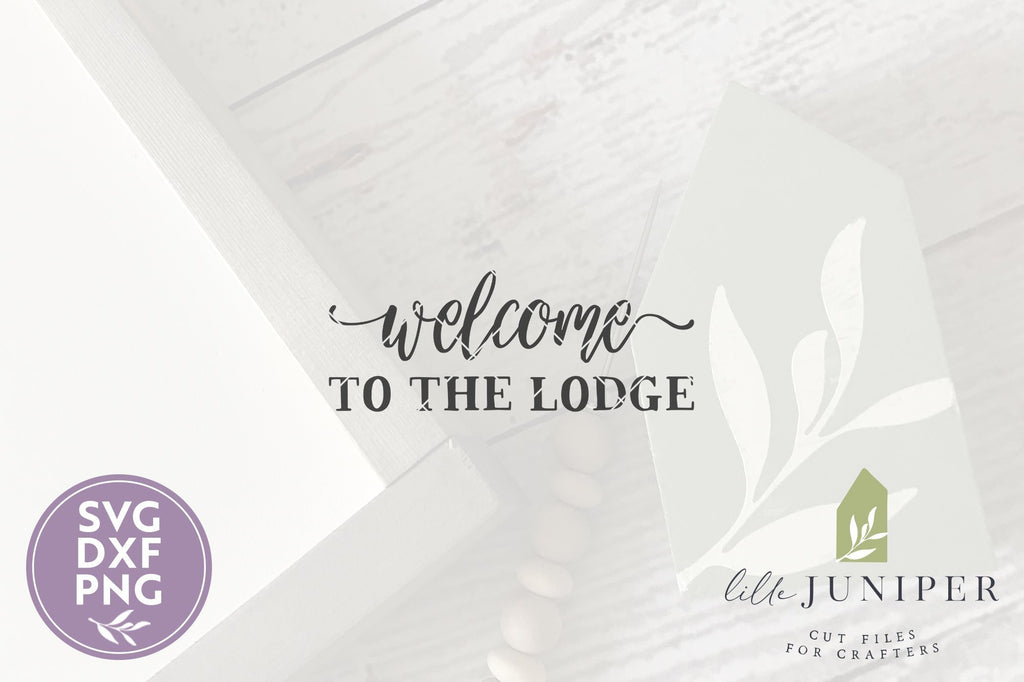 Welcome to the Lodge SVG | Wood Sign SVG - So Fontsy