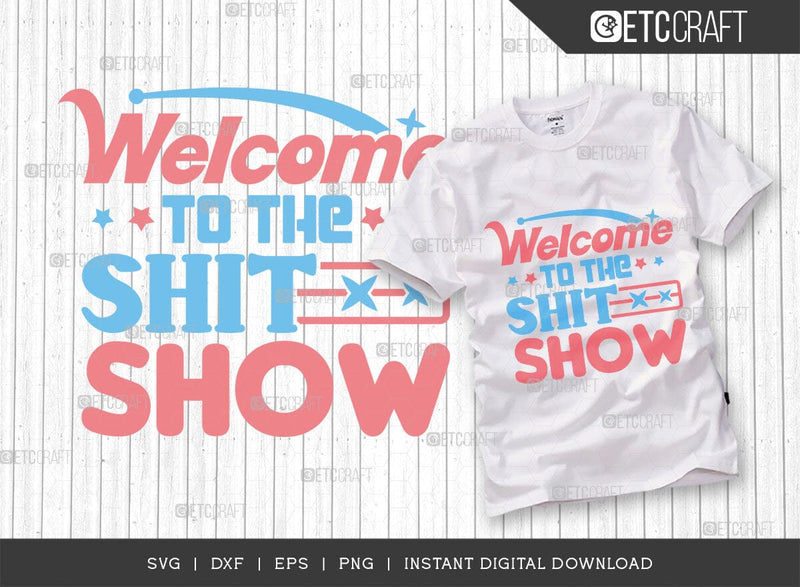 Welcome To The Shit Show SVG Cut File, Newborn Svg, Baby Shower Gift ...