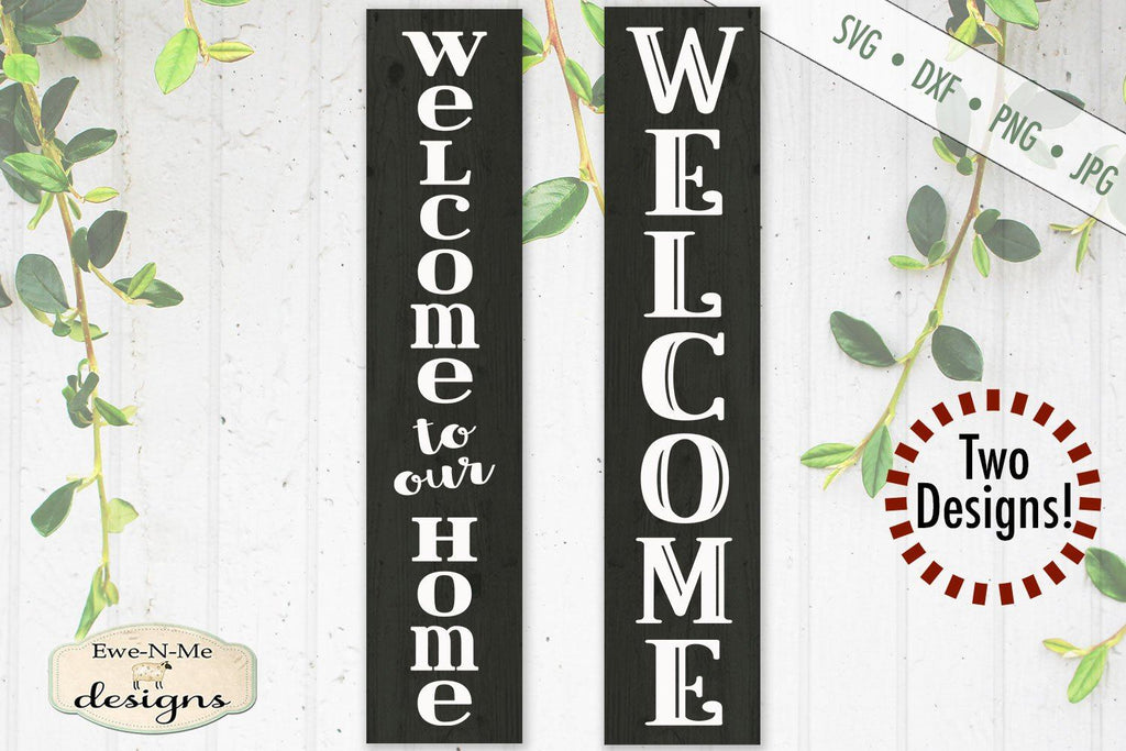Welcome - Welcome to our Home - Vertical - SVG - So Fontsy