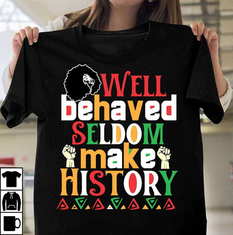 Well Behaved Seldom Make History SVG Cut File - So Fontsy