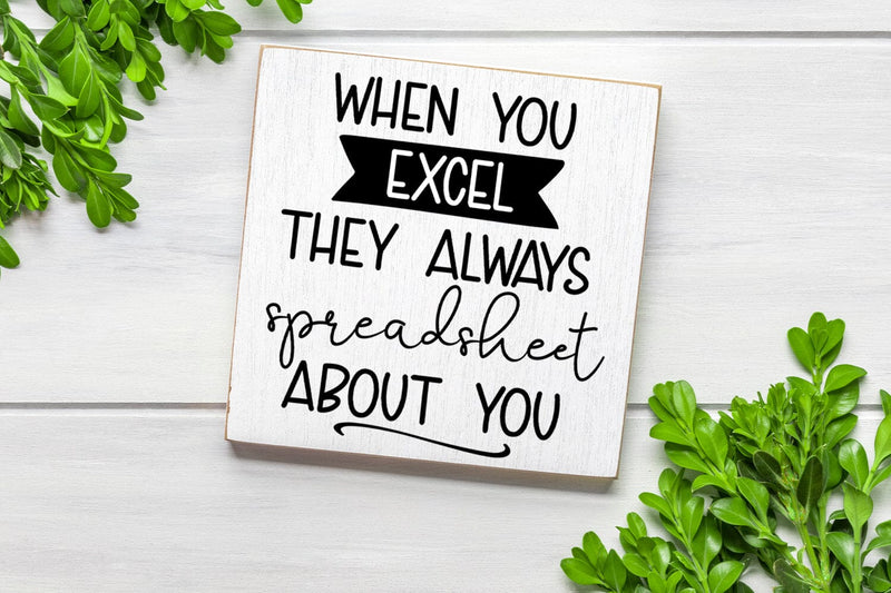 When You Excel I Funny Office Decor SVG I Office Desk Sign SVG - So Fontsy