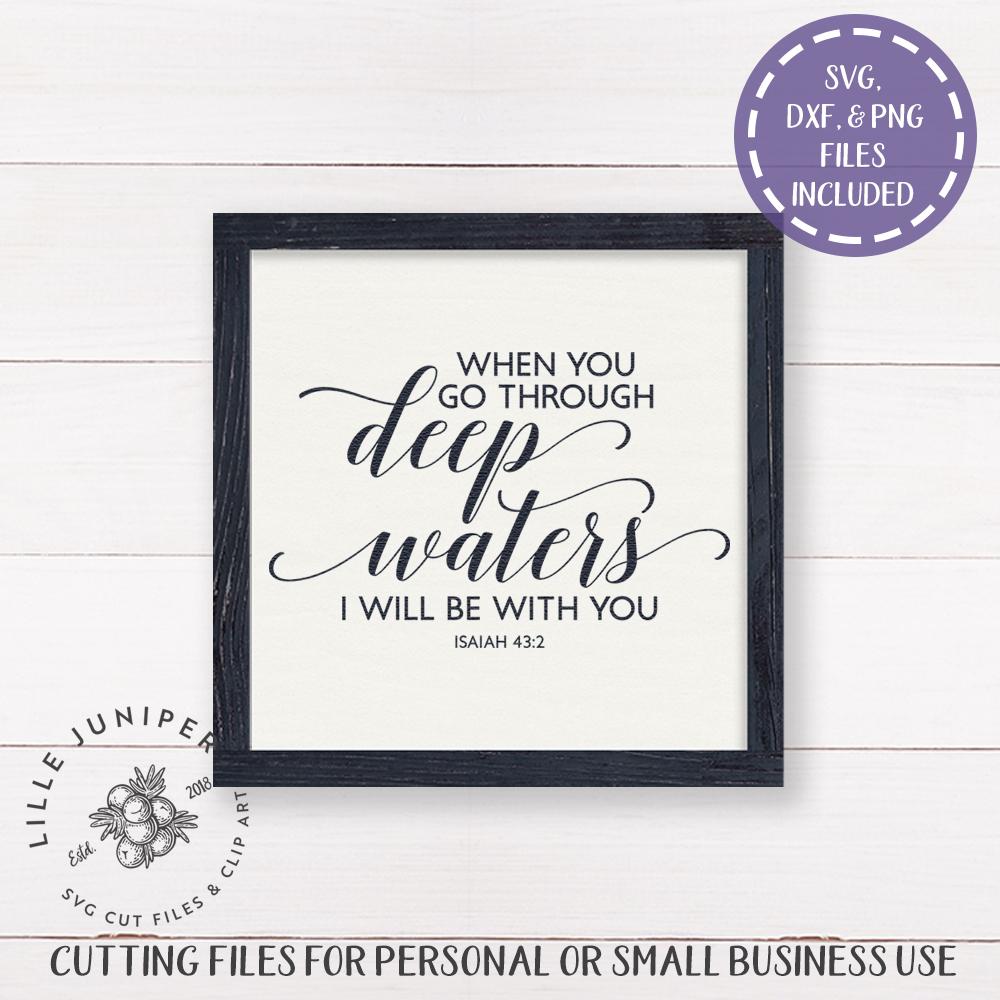 When You Go Through Deep Waters SVG | Christian SVG | Isaiah SVG - So ...