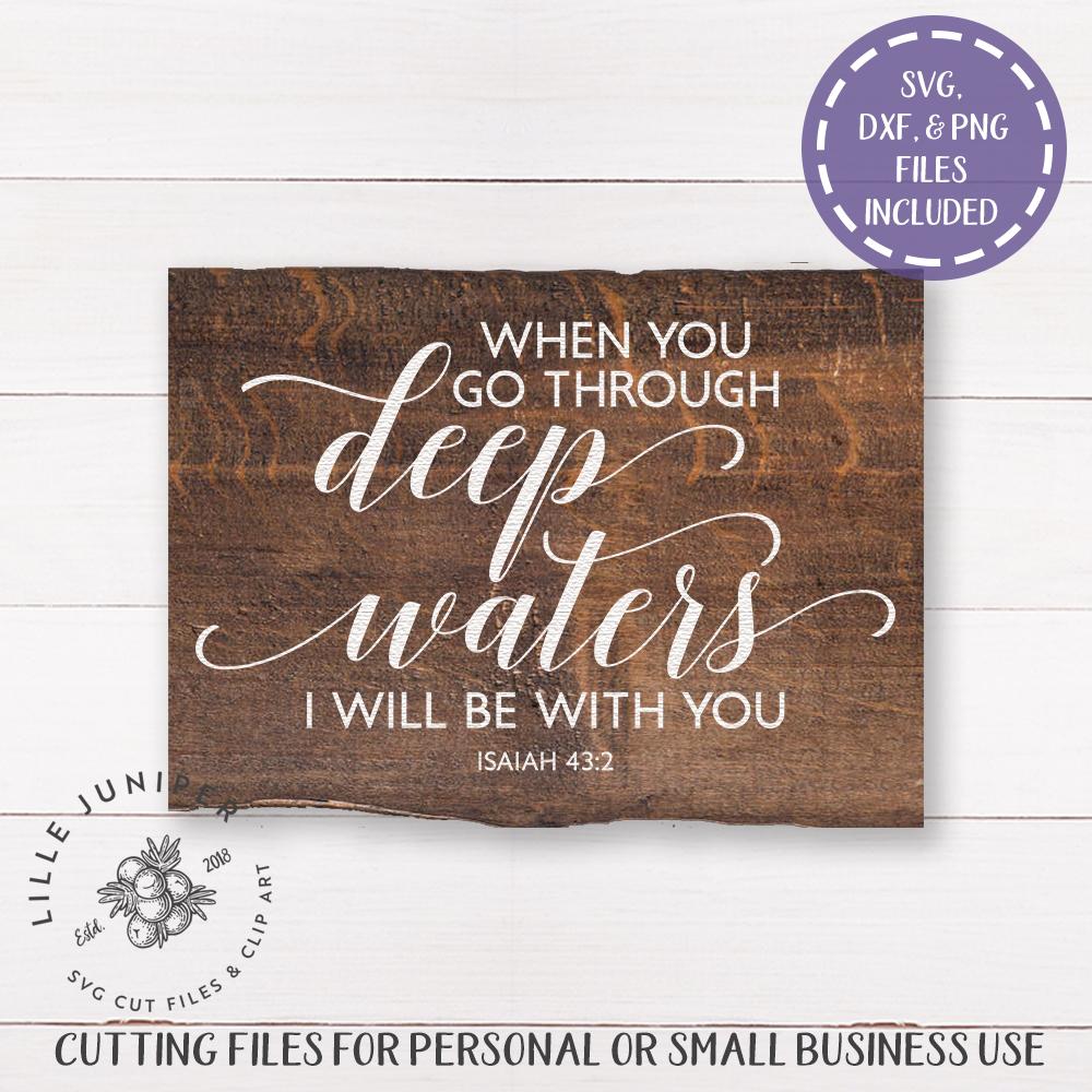 When You Go Through Deep Waters SVG | Christian SVG | Isaiah SVG - So ...