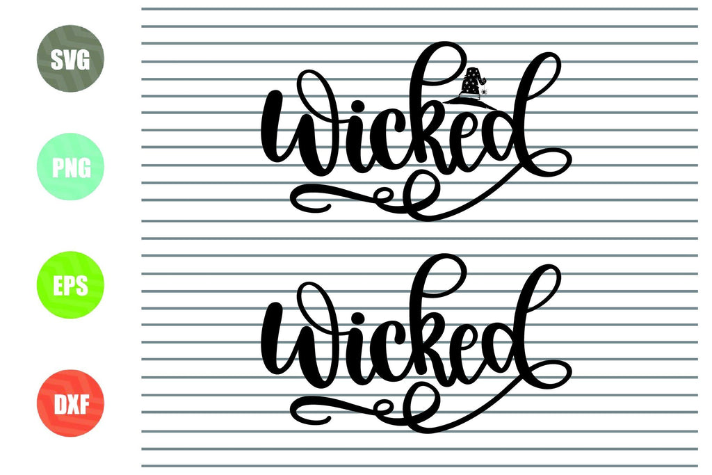 Wicked - Halloween SVG PNG DXF EPS Cut Files - So Fontsy