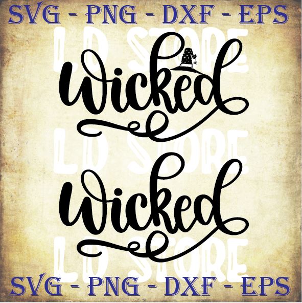 Wicked - Halloween SVG PNG DXF EPS Cut Files - So Fontsy