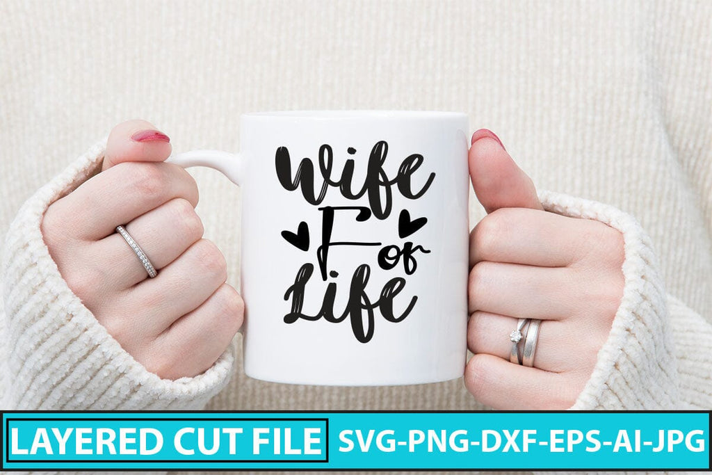 Wife For Life SVG Cut File - So Fontsy