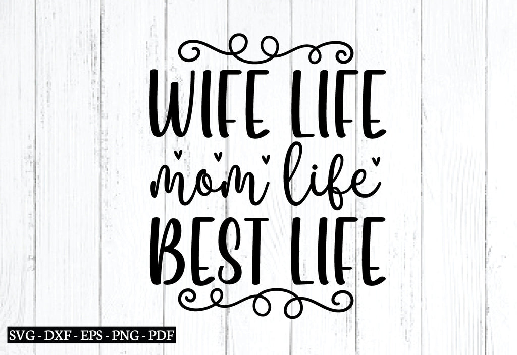 wife life mom life best life svg, wife svg, wife svg design, wife ...