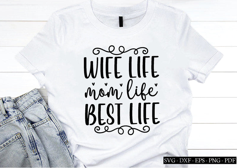 wife life mom life best life svg, wife svg, wife svg design, wife ...