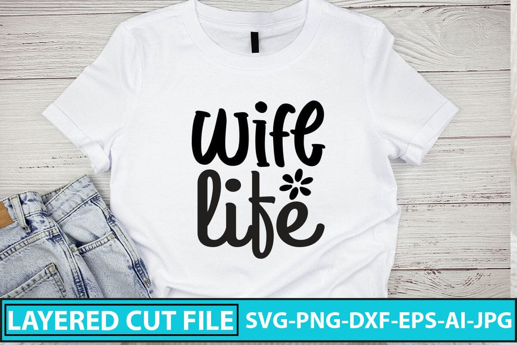 Wife Life SVG Cut File - So Fontsy