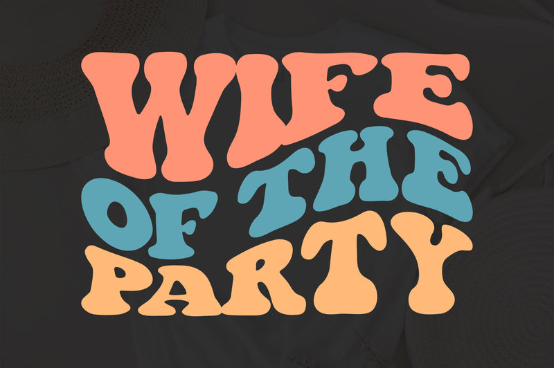 Wife Of The Party svg, The Party svg, Bachelorette Party svg ...