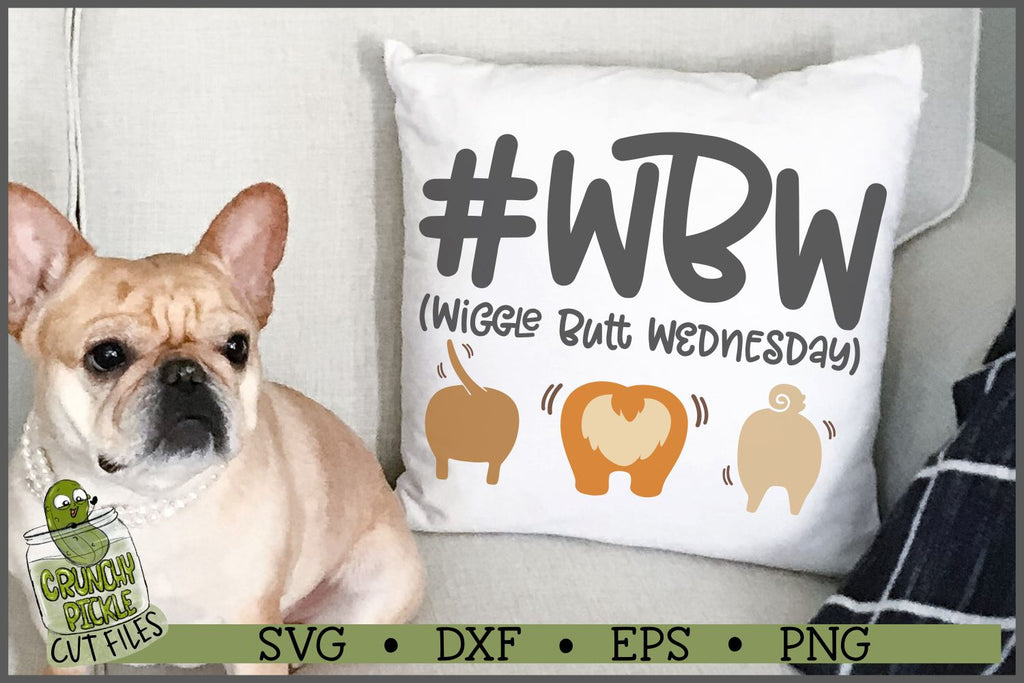 Wiggle Butt Wednesday WBW SVG Cut File - So Fontsy