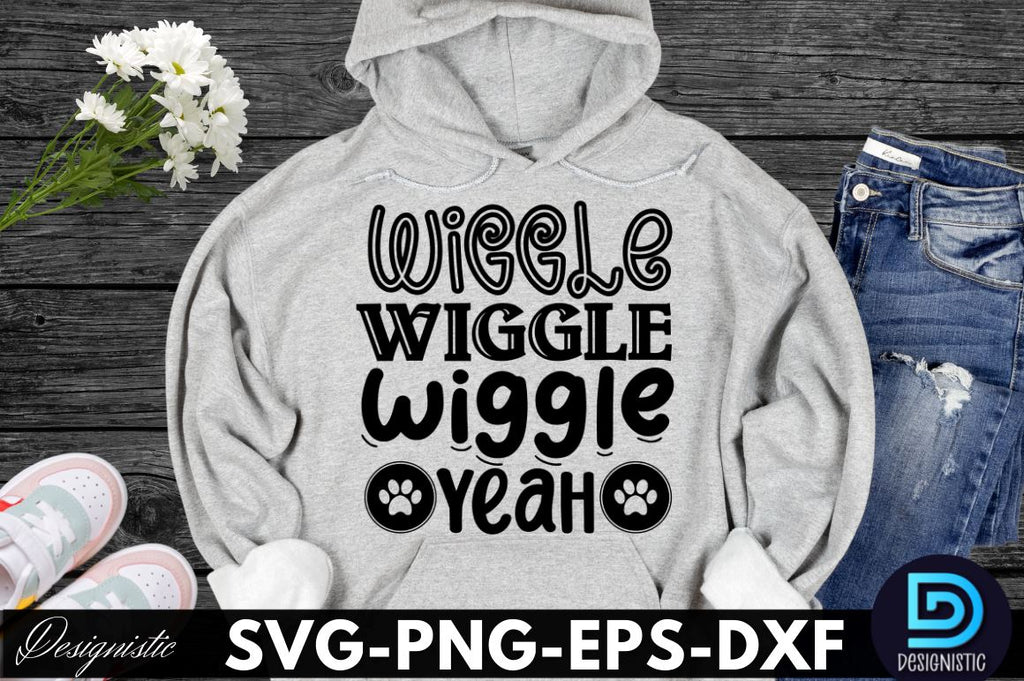 Wiggle wiggle wiggle yeah, Dog SVG Design - So Fontsy