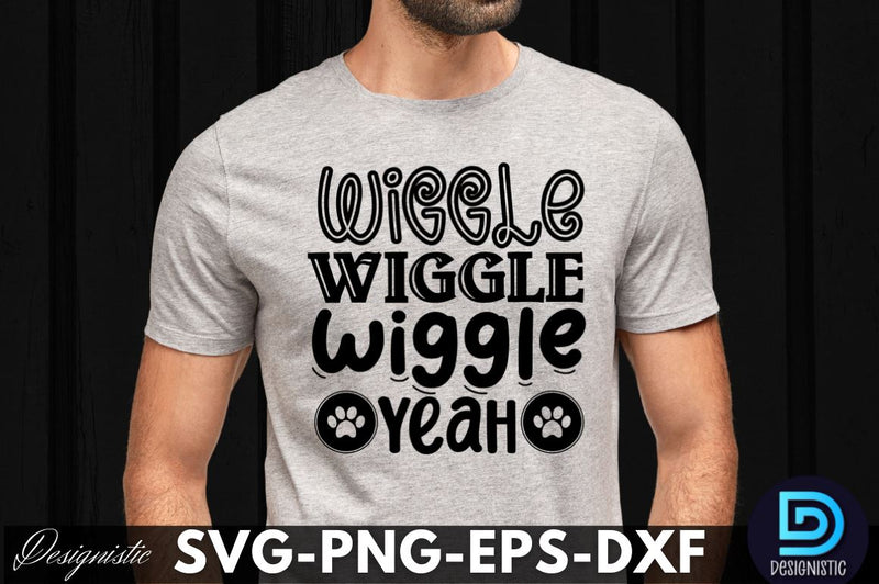 Wiggle wiggle wiggle yeah, Dog SVG Design - So Fontsy