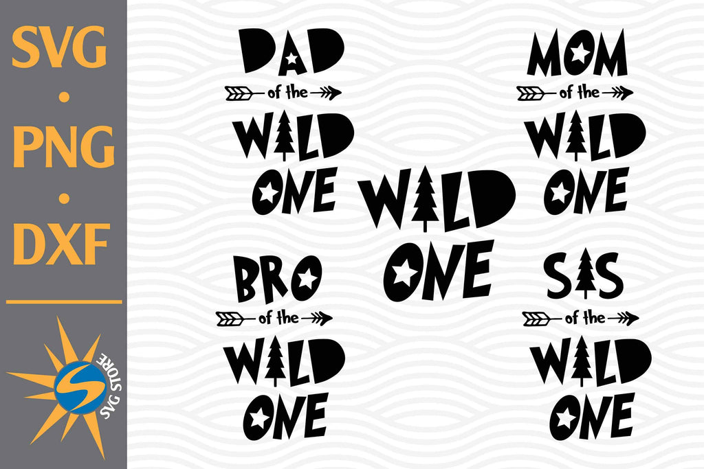 Wild One Family SVG, PNG, DXF Digital Files Include - So Fontsy