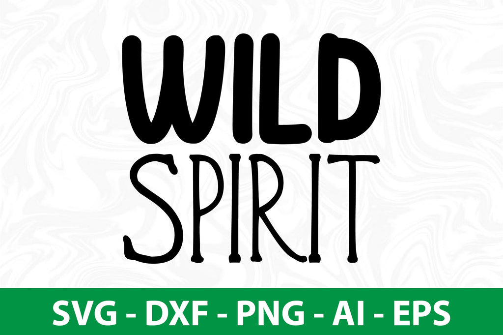 Wild Spirit SVG - So Fontsy