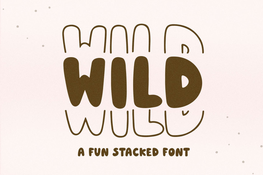 Wild Stacked - Fun Stacked Font - So Fontsy