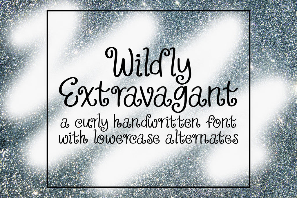 Wildly Extravagant Handwritten Font - So Fontsy