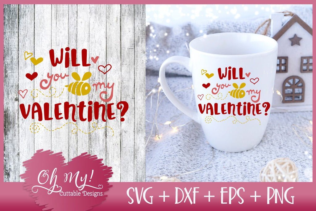 Will You Bee My Valentine SVG DXF EPS PNG - So Fontsy