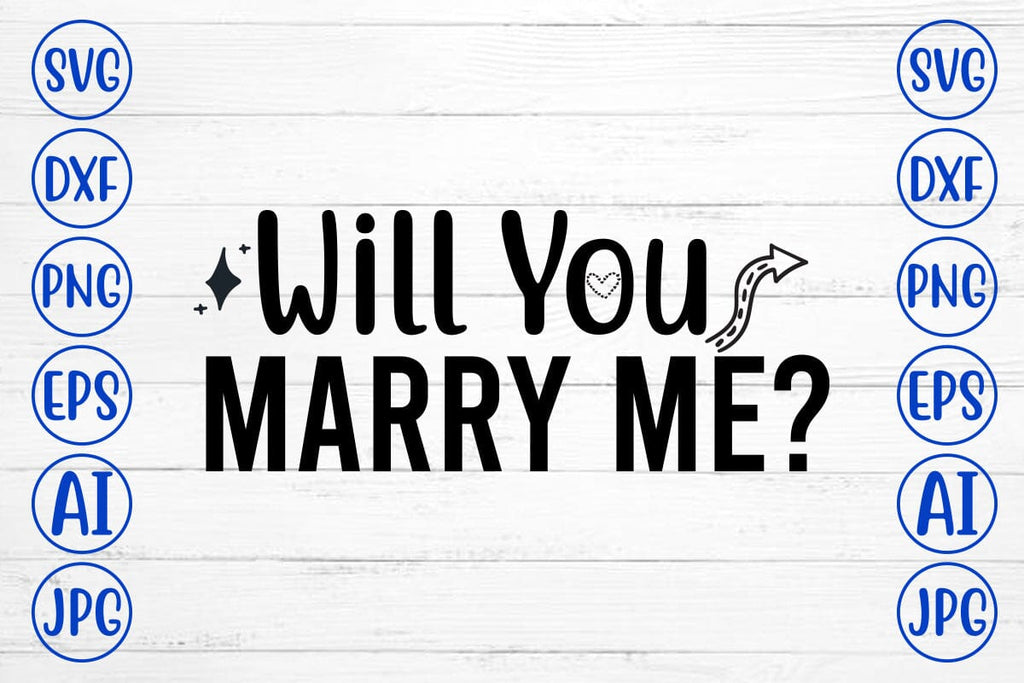 Will You Marry Me SVG Cut File - So Fontsy