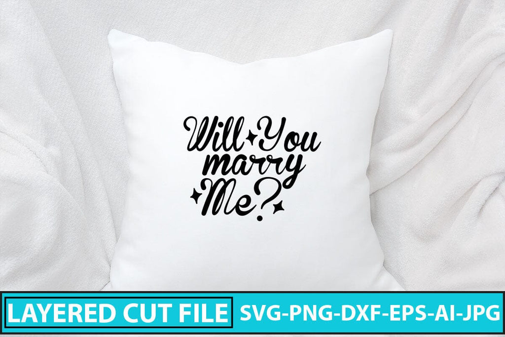 Will You Marry Me SVG Cut File - So Fontsy