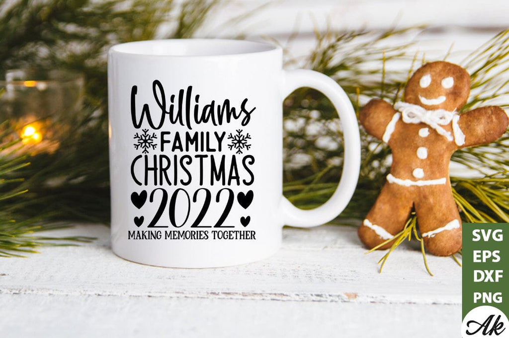 Williams family christmas 2022 making memories together SVG - So Fontsy