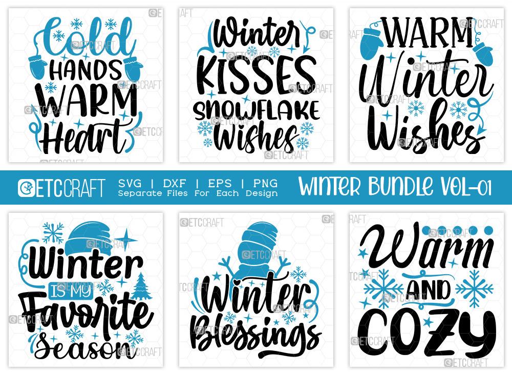 Winter SVG Bundle Vol-01 | Cold Hands Warm Heart Svg | Winter Kisses Snowflake Wishes Svg | Warm ...