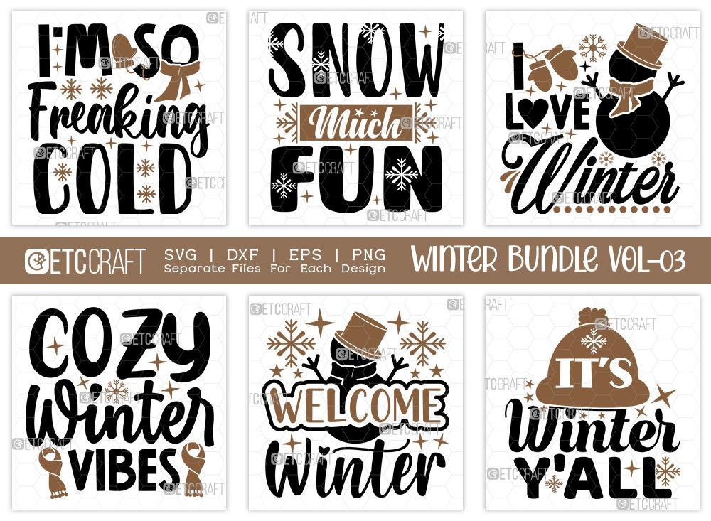 Winter SVG Bundle Vol-03 | I'm So Freaking Cold Svg | Snow Much Fun Svg ...