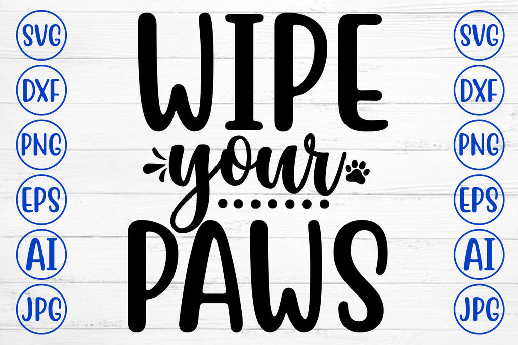 WIPE YOUR PAWS SVG Cut File - So Fontsy