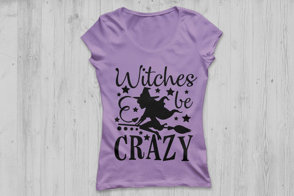 Witches Be Crazy| Halloween SVG Cutting Files - So Fontsy