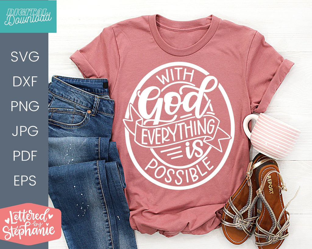 With God Everything Is Possible svg, bible verse cut file - So Fontsy