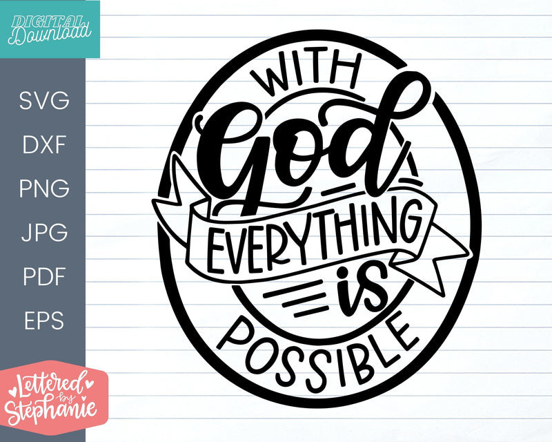 With God Everything Is Possible svg, bible verse cut file - So Fontsy