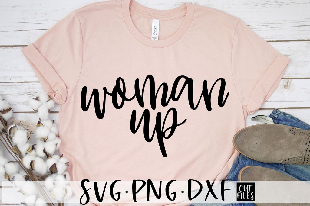 Woman Up SVG | Inspirational Quotes SVG Files Free For Commercial Use ...