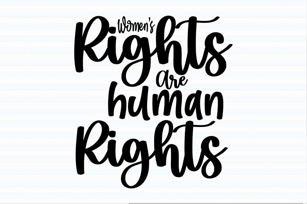 Women's Rights Are Human Rights svg - So Fontsy