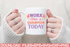 Work like a champion today - So Fontsy