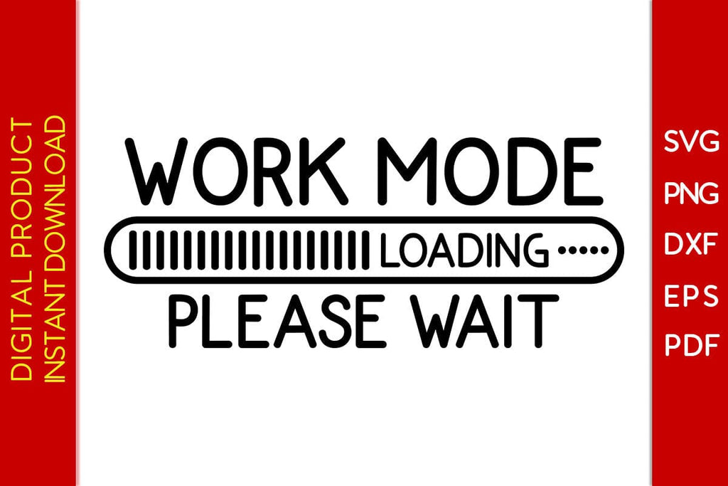 Work Mode Loading Please Wait SVG PNG PDF Cut File - So Fontsy