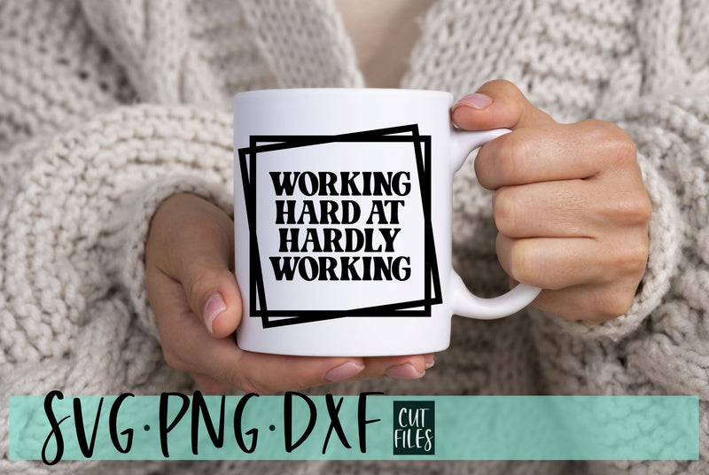 Working Hard At Hardly Working SVG | Office SVG - So Fontsy