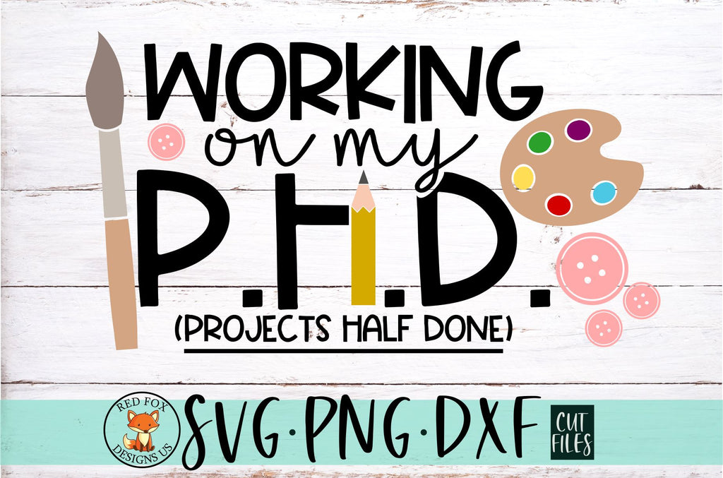 Working On My PHD Projects Half Done SVG File | Crafting SVG - So Fontsy