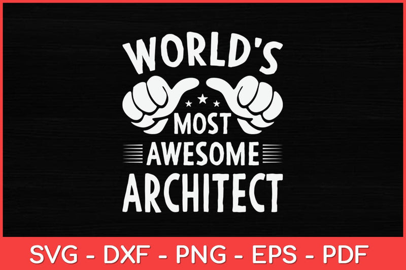 World's Most Awesome Architect Svg Design - So Fontsy
