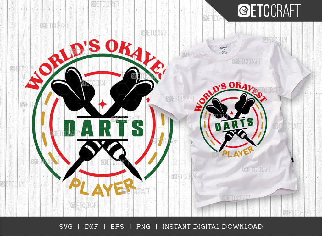 Worlds Okayest Dart Player SVG Cut File, Darts Svg, Sports Svg, Dartboard Svg, Game Svg, Darts ...