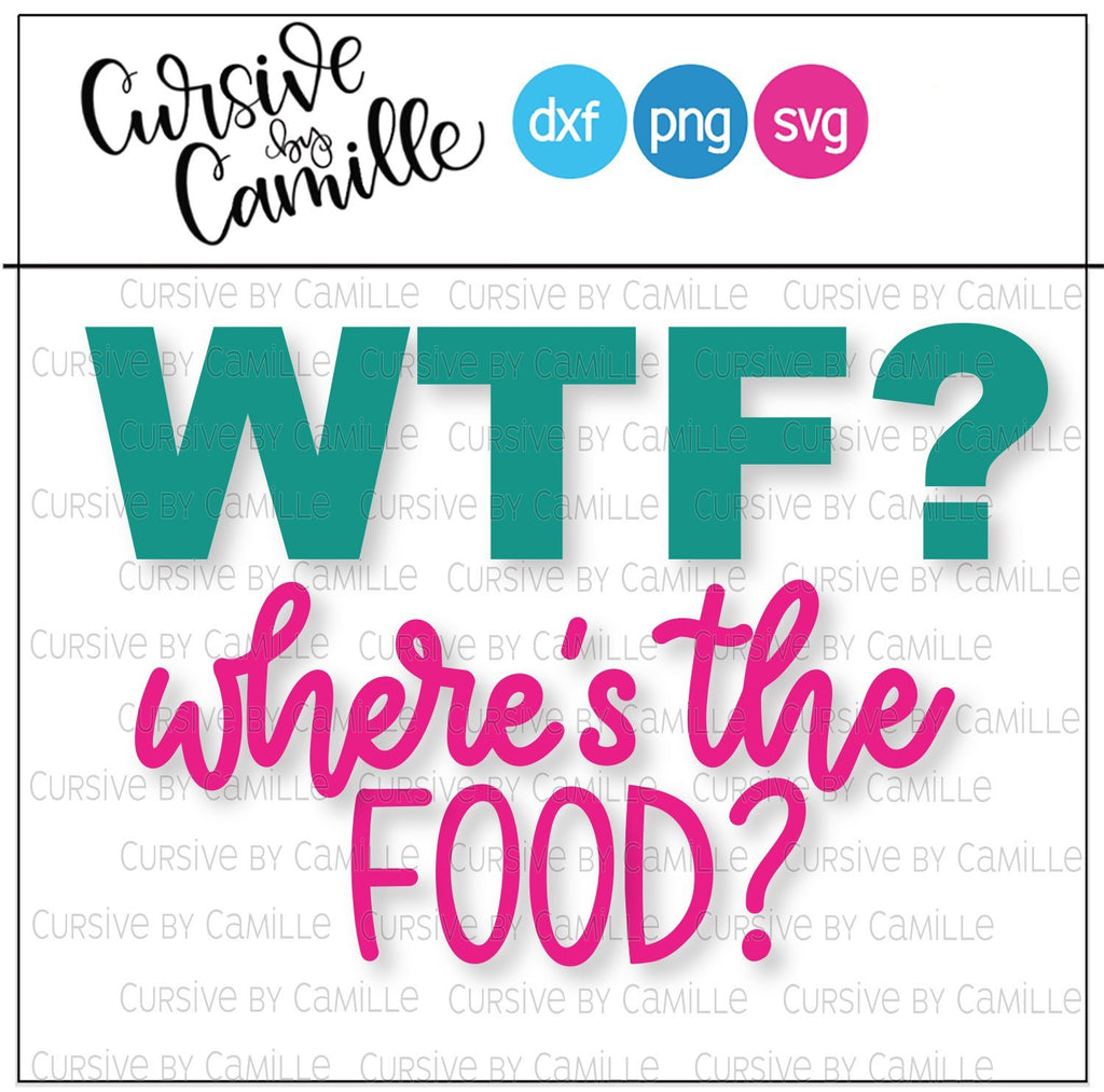 WTF Where's The Food? Hand Lettered SVG Cut File - So Fontsy
